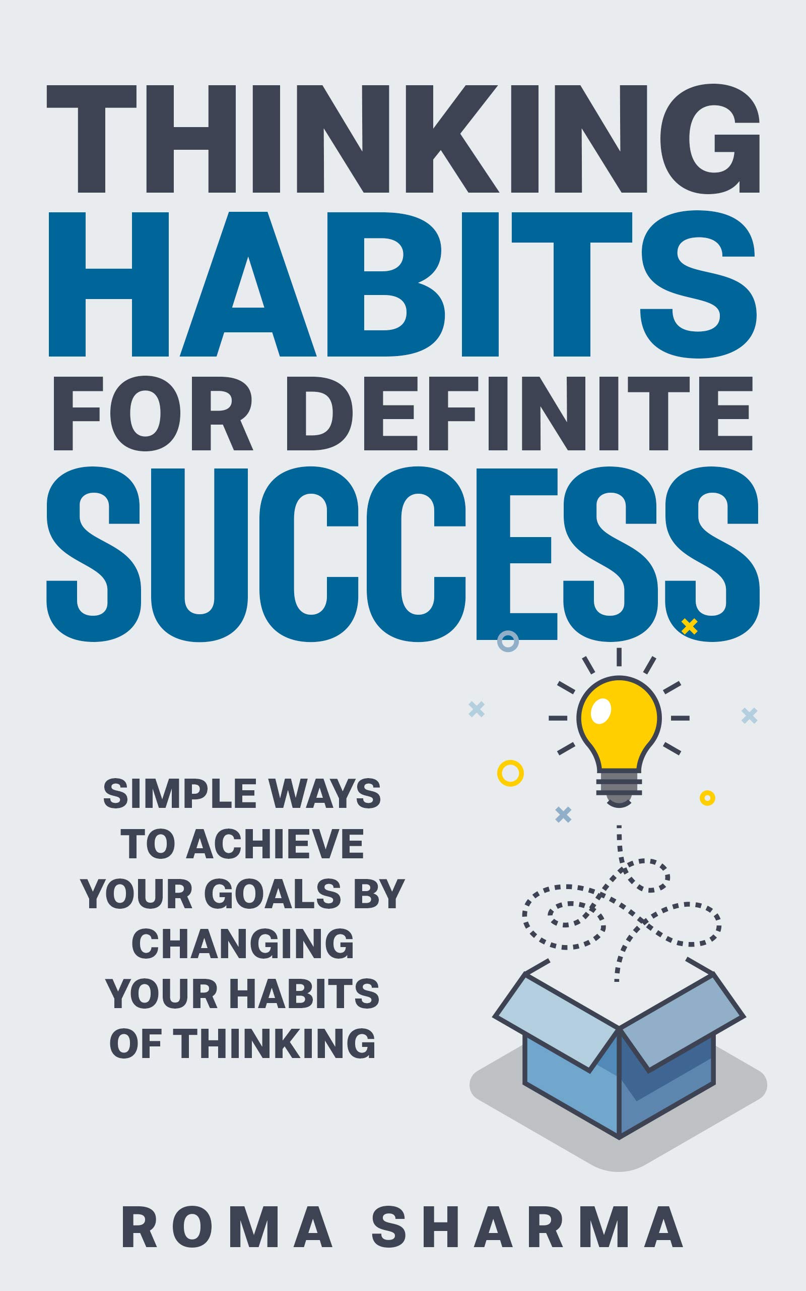 Thinking Habits For Definite Success: Simple Ways to Achieve Your Goals ...