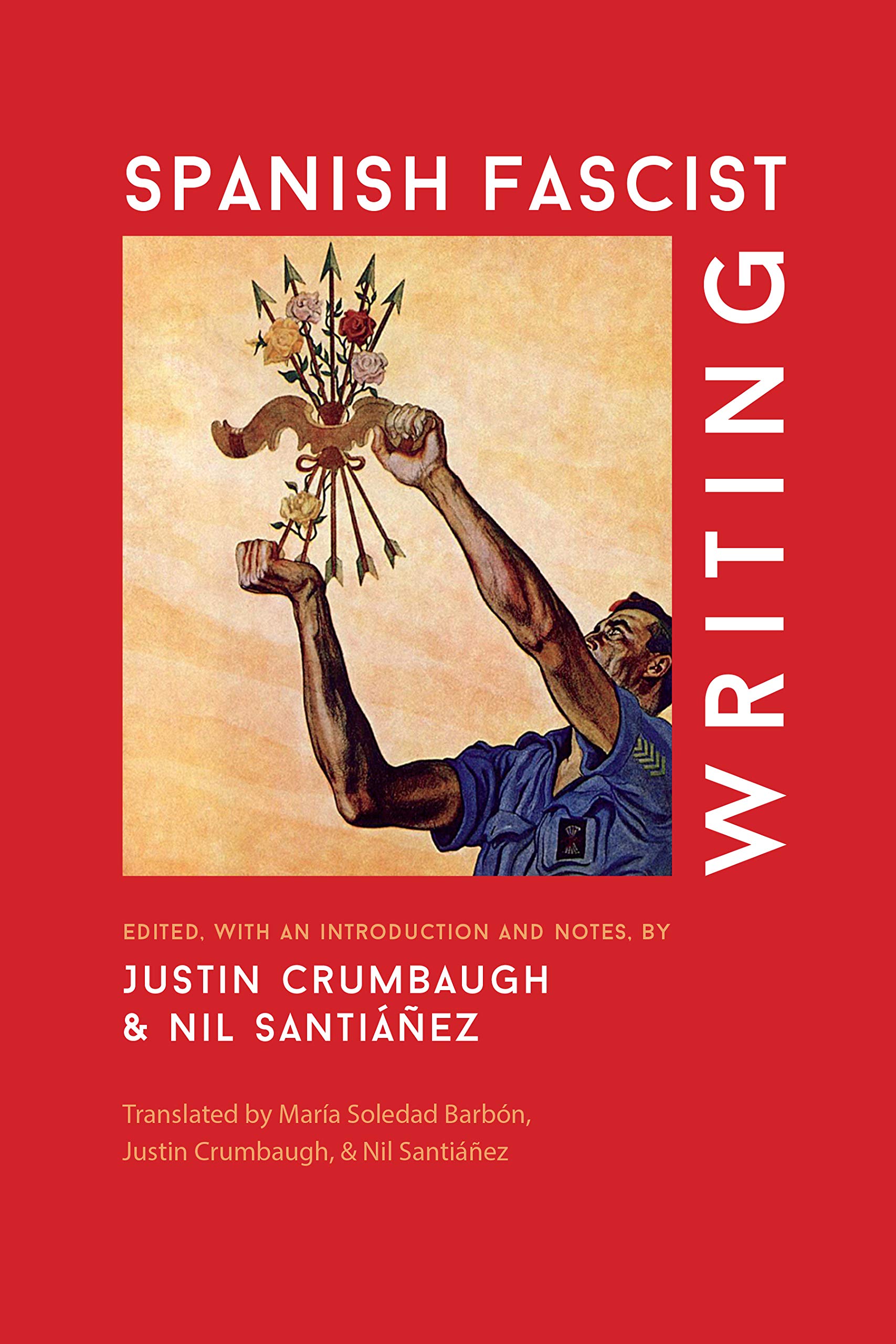 Spanish Fascist Writing (Toronto Iberic) by Justin Crumbaugh | Goodreads