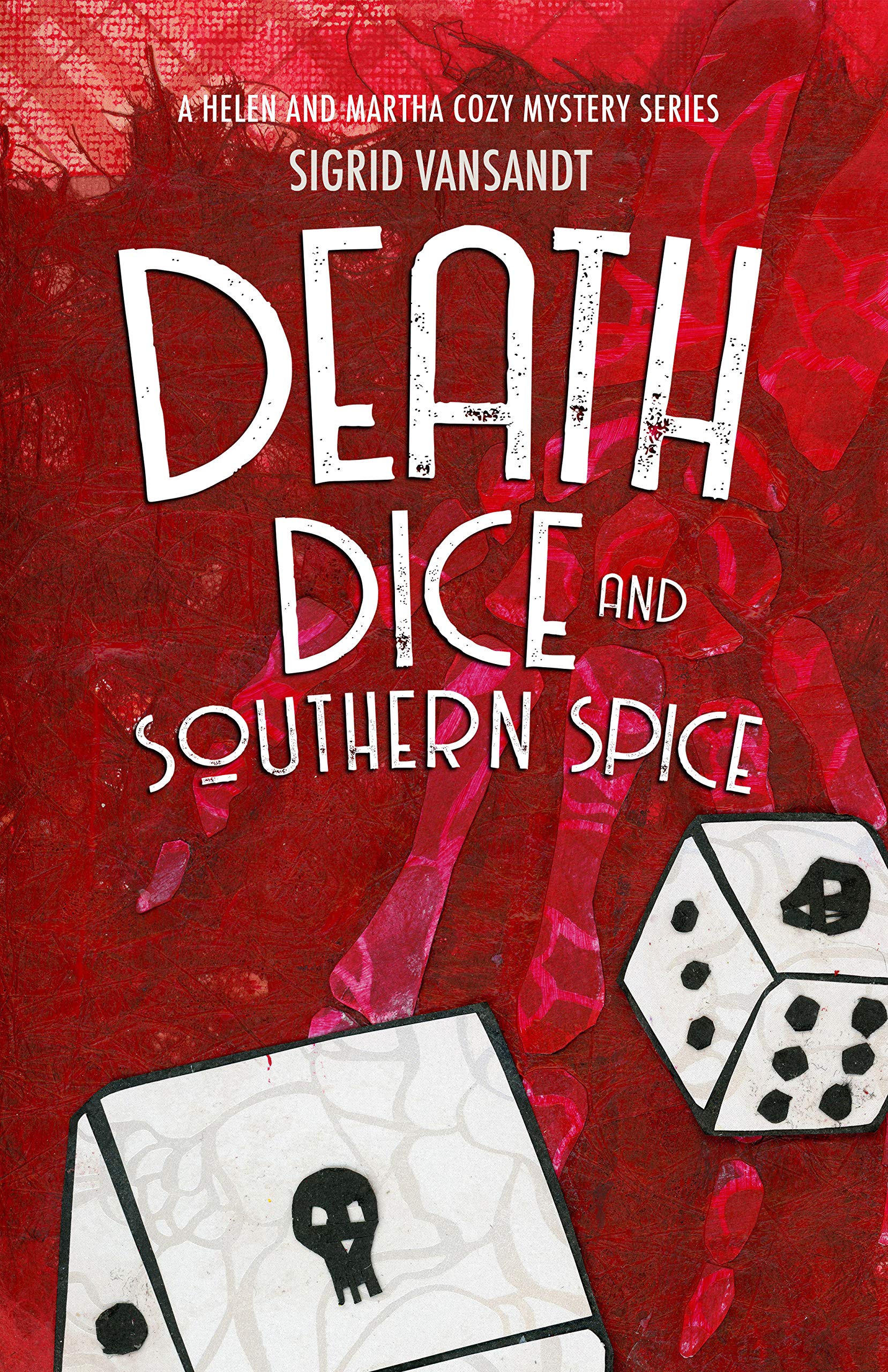 Death, Dice & Southern Spice: A Helen & Martha Cozy Mystery Series by ...