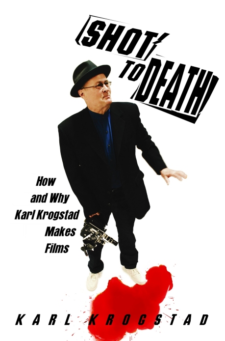 Shot to Death by Karl Krogstad | Goodreads