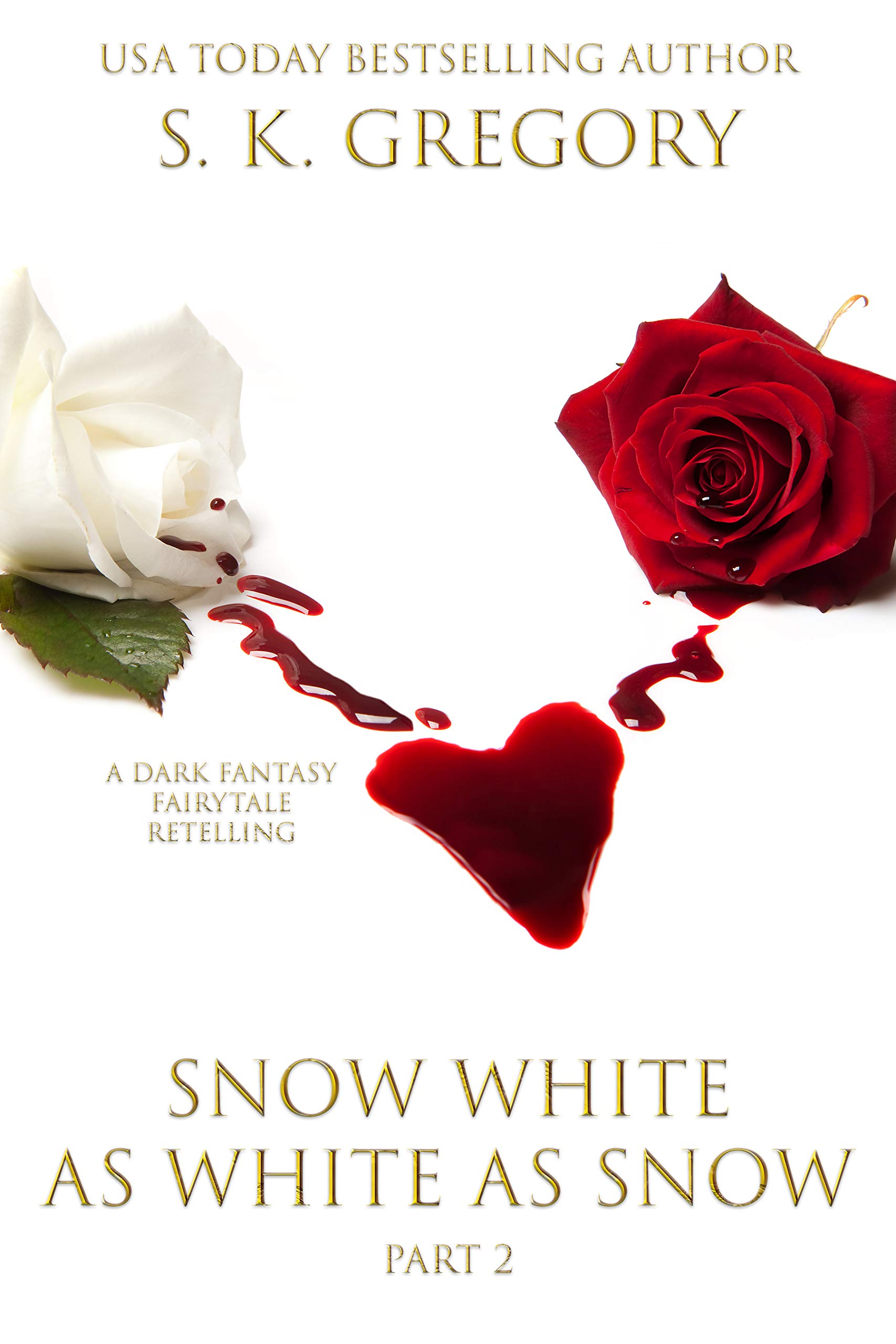Snow White: As White As Snow by S.K. Gregory | Goodreads