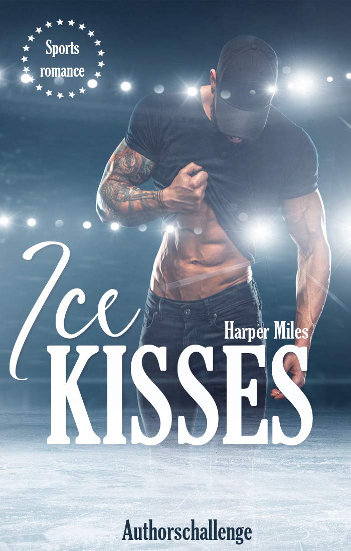 Ice Kisses: Authorschallenge (German Edition) by Harper Miles | Goodreads