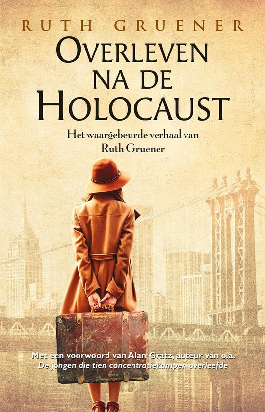 Overleven na de Holocaust: het waargebeurde verhaal van Ruth Gruener by ...