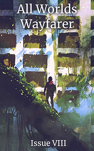 All Worlds Wayfarer Magazine, Issue VIII by Rowan Rook | Goodreads