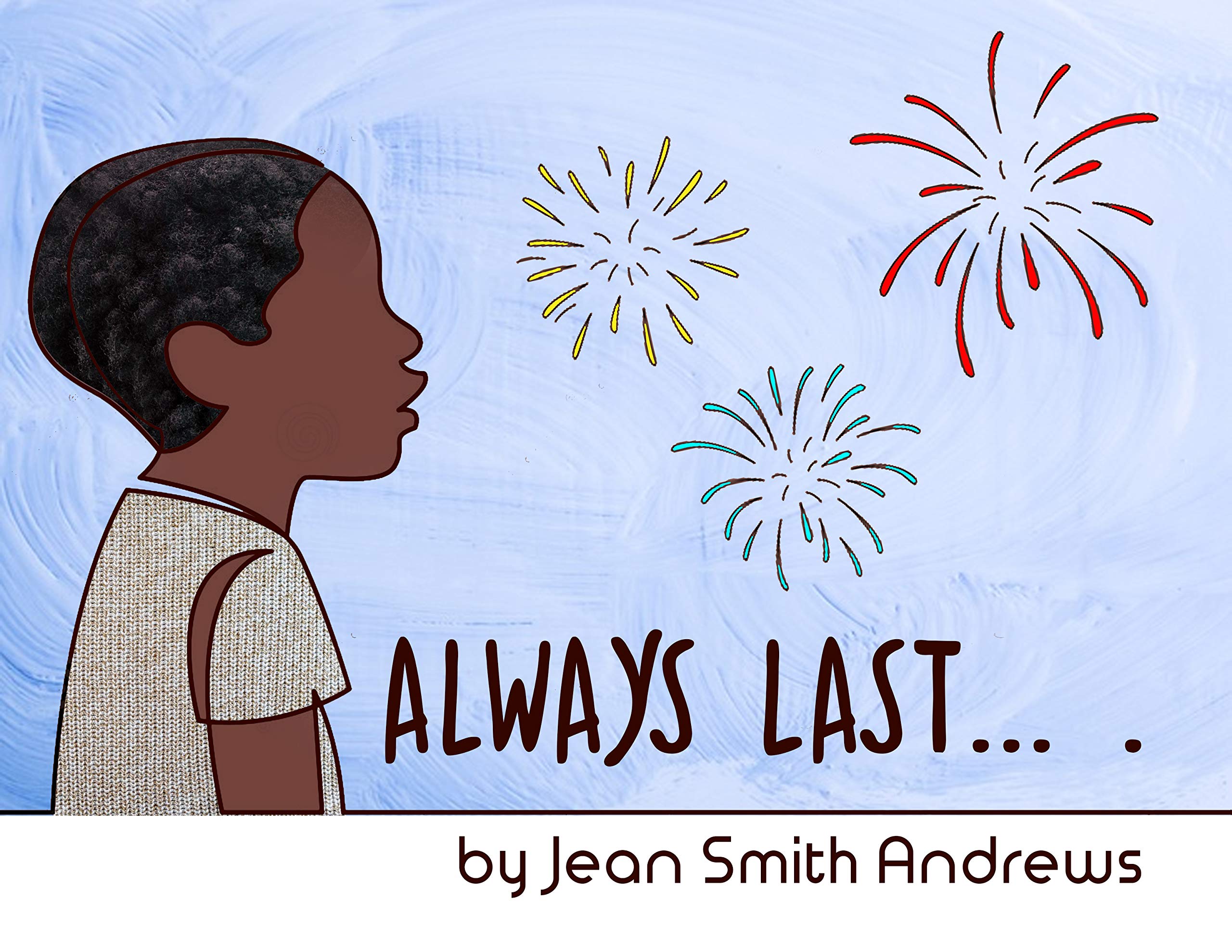 Always Last by Jean Smith Andrews | Goodreads