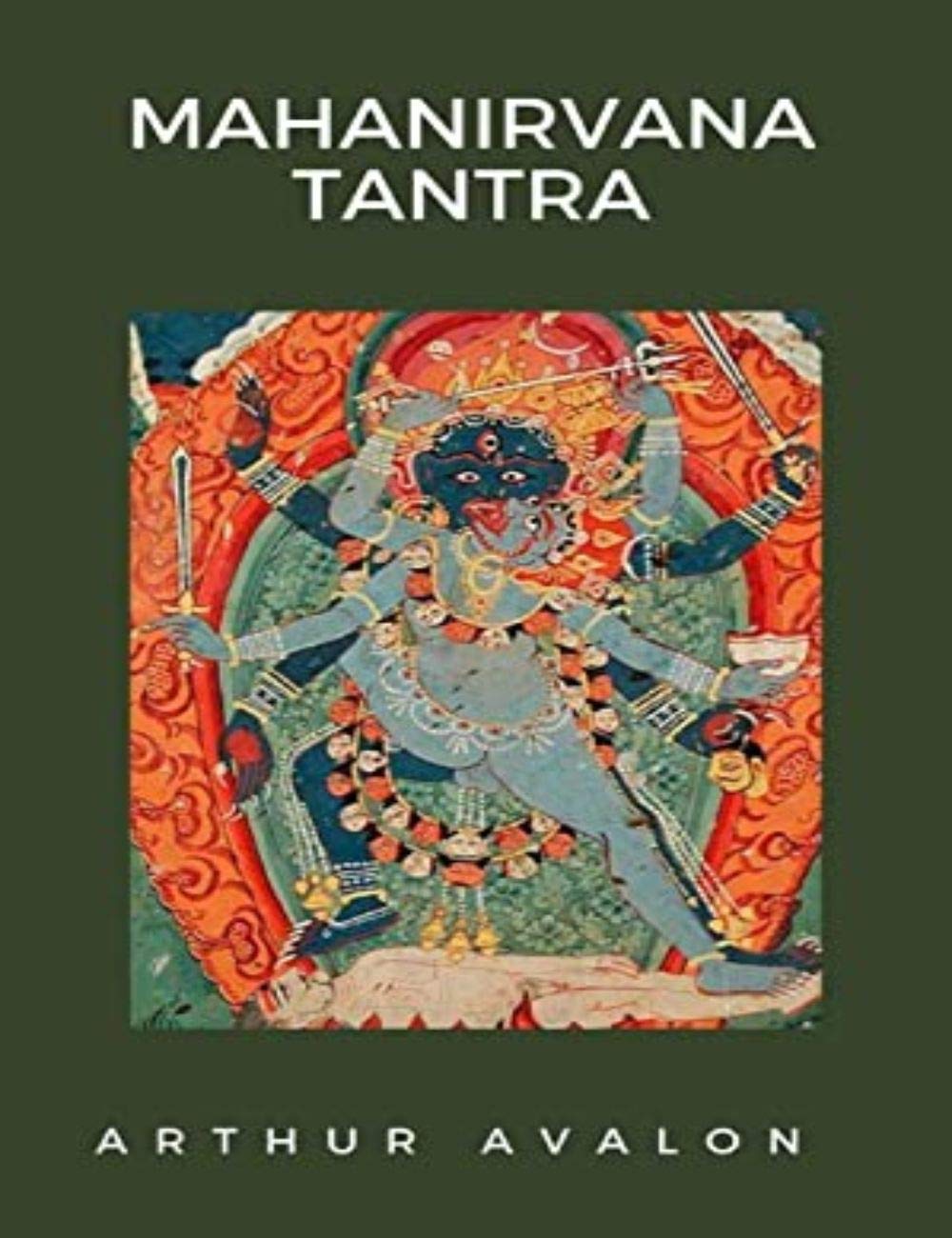 Mahanirvana Tantra by Arthur Avalon | Goodreads