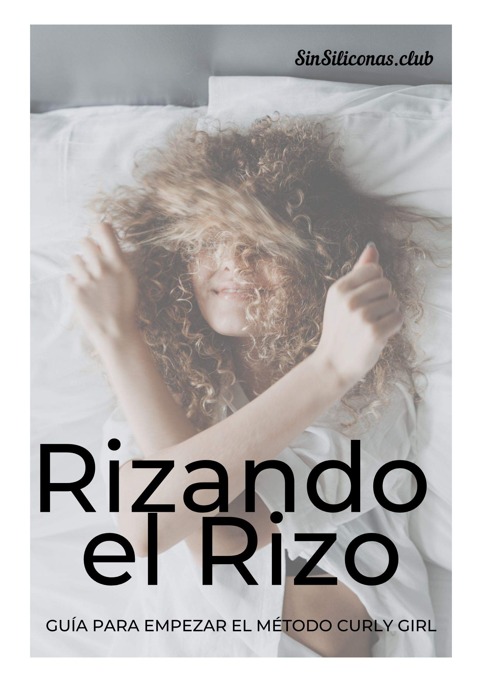 Rizando el Rizo: Guía Práctica para seguir el Método Curly Girl by ...