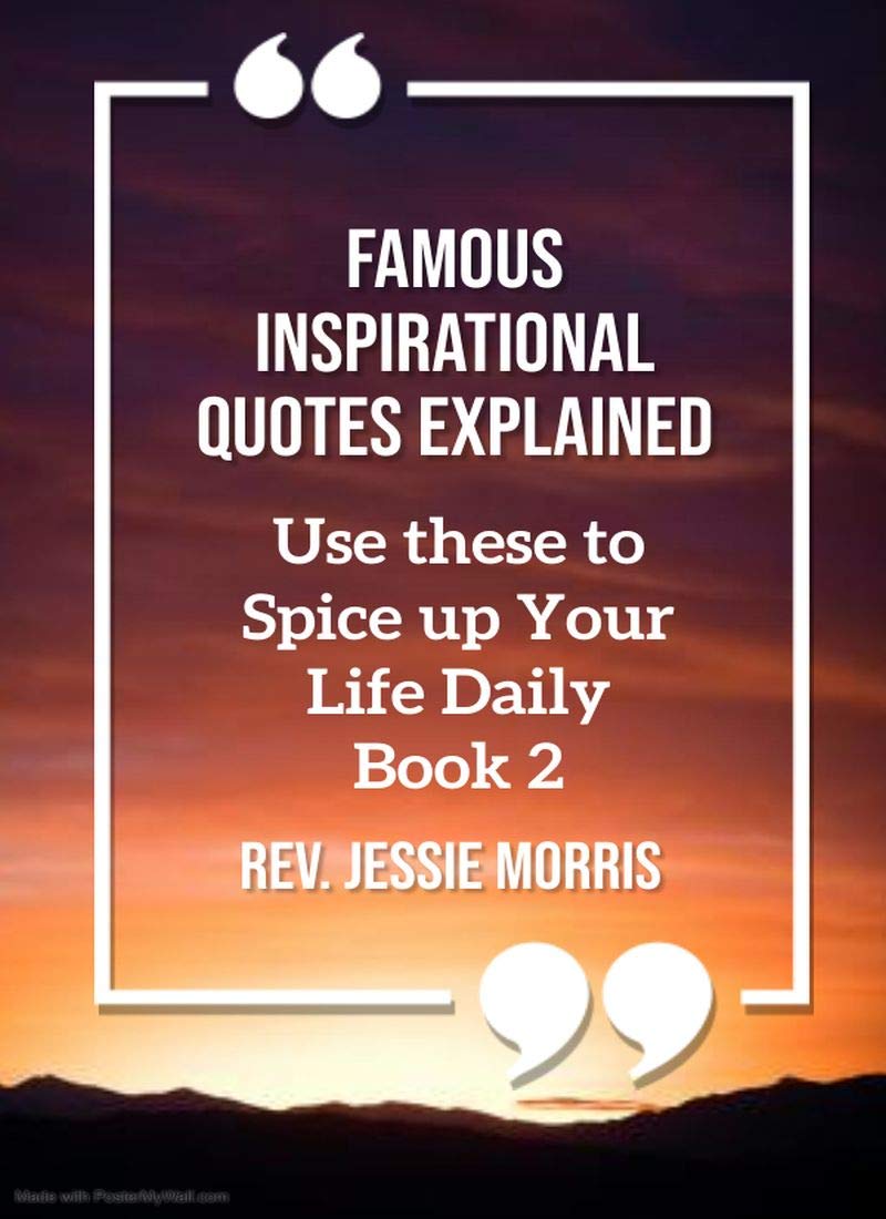 Famous Inspirational Quotes Explained: Use these to Spice up Your Life ...