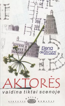 Aktorės vaidina tiktai scenoje by Elena de Strozzi | Goodreads