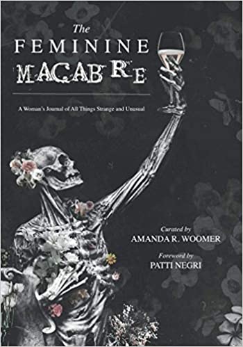 The Feminine Macabre, A Woman's Journal of All Things Strange and ...