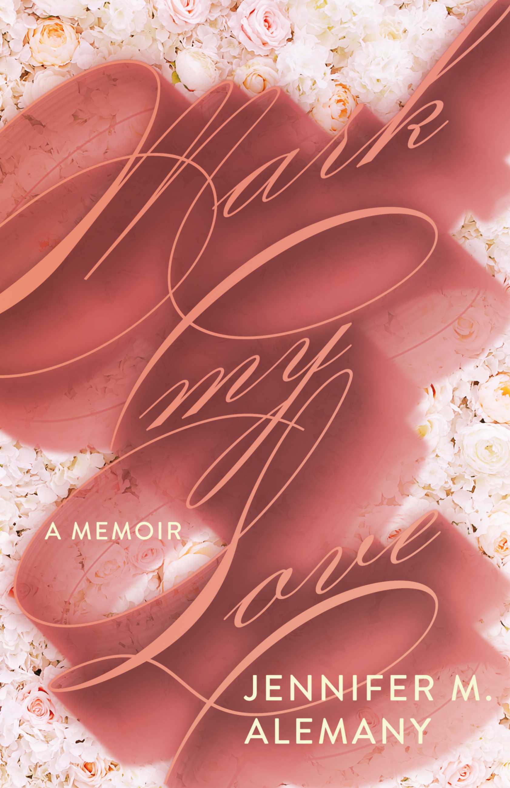 Mark My Love by Jennifer M. Alemany | Goodreads