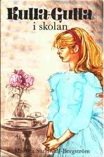 Kulla-Gulla i skolan (Kulla-Gulla, #6) by Martha Sandwall-Bergström ...
