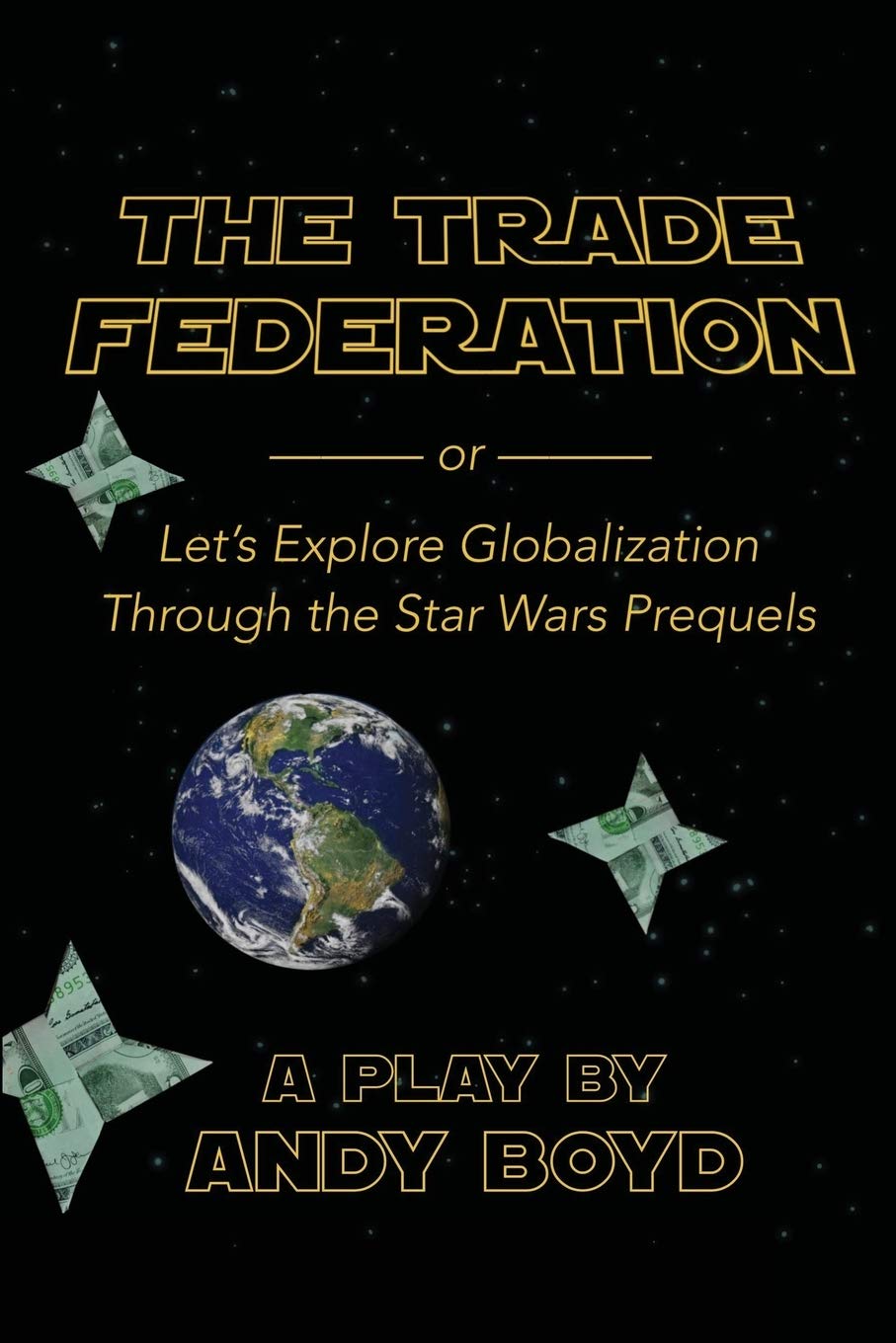 The Trade Federation or Let's Explore Globalization Through the Star ...