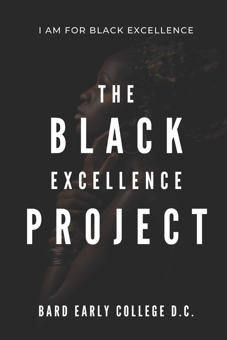 The Black Excellence Project: Bard Early College D.C. by Amateka ...