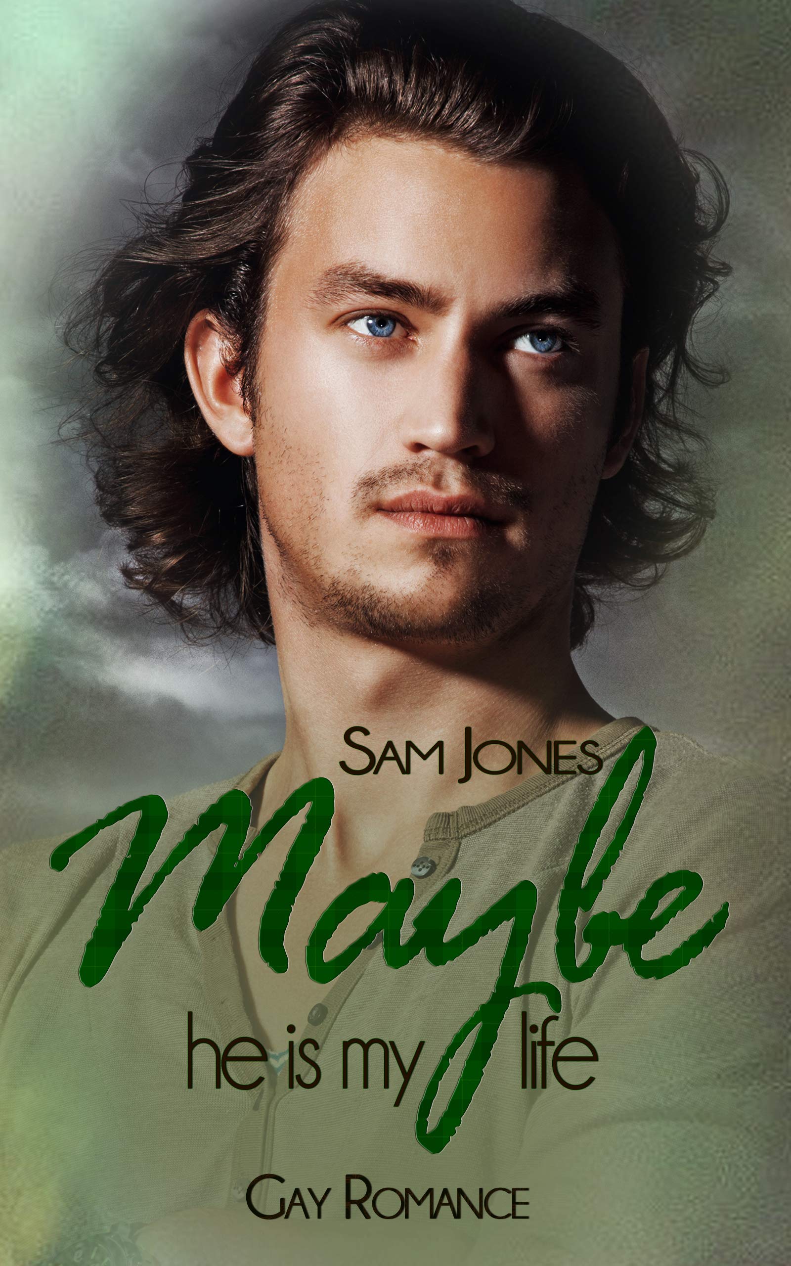 Maybe he is my life (Maybe - Reihe) (German Edition) by Sam Jones ...