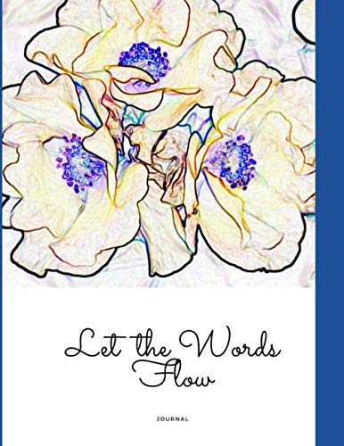 Let The Words Flow: Journal by Nikki Fluitt | Goodreads