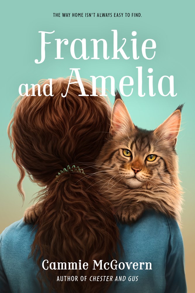 Frankie and Amelia (Chester and Gus, #2) by Cammie McGovern | Goodreads