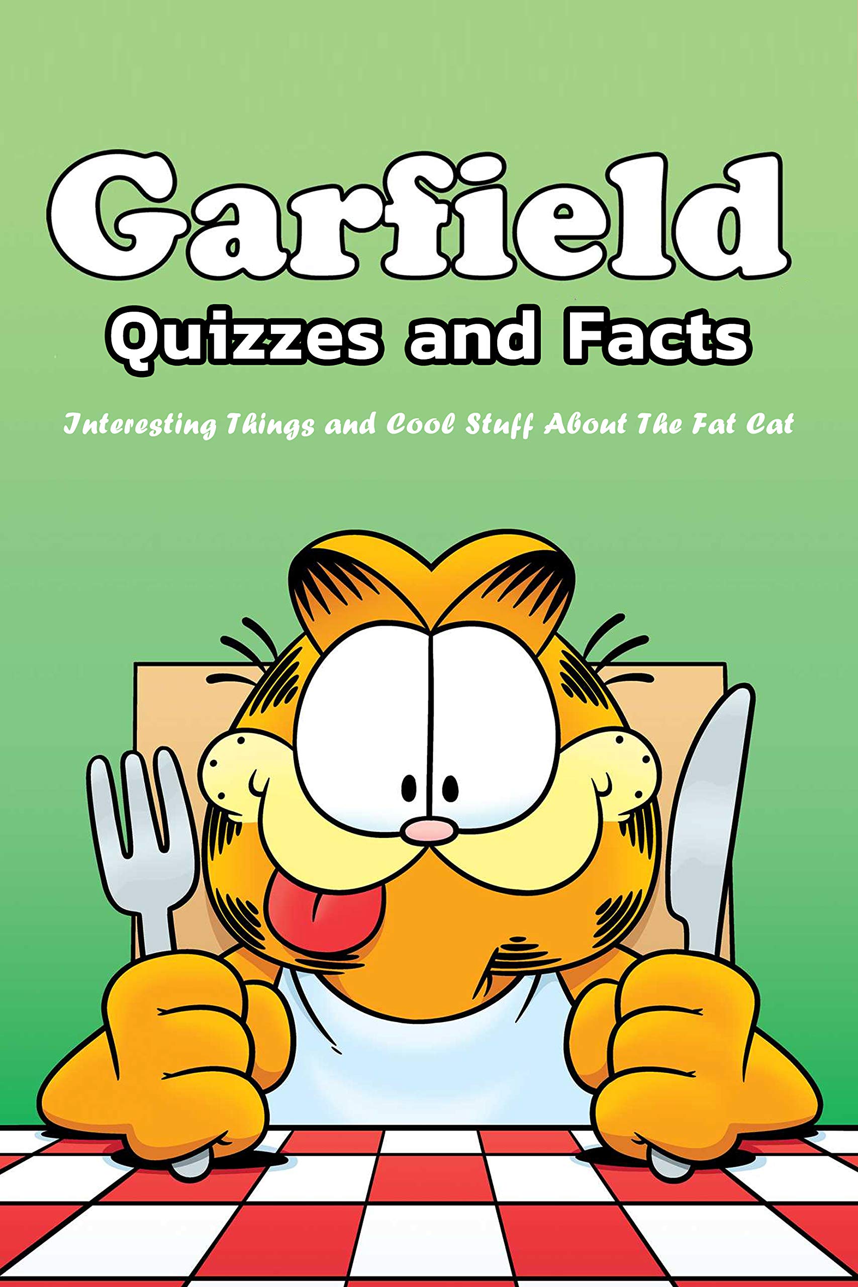 Garfield Quizzes and Facts: Interesting Things and Cool Stuff About The ...