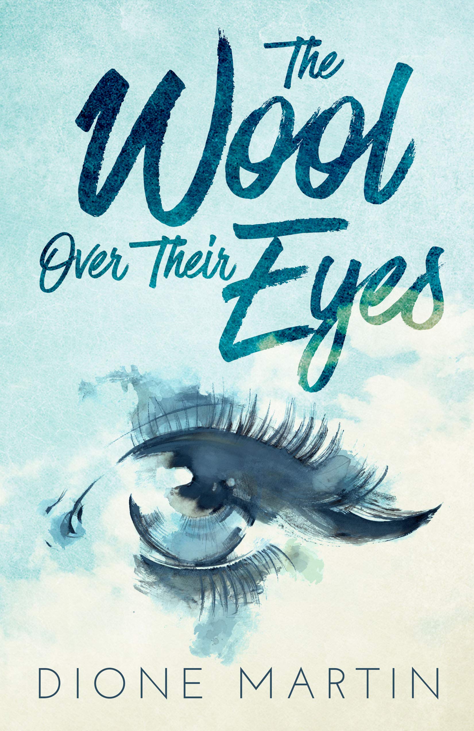The Wool Over Their Eyes by Dione Martin | Goodreads