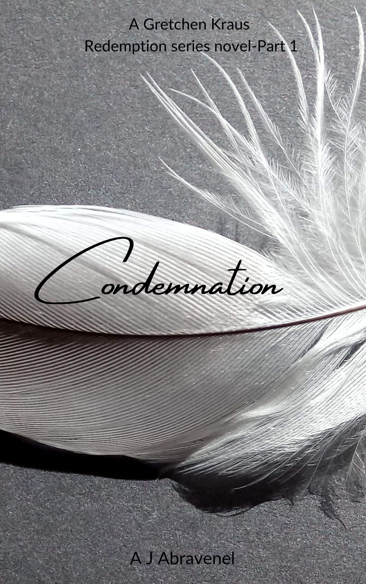 Condemnation: A Gretchen Kraus Redemption Series novel by A.J ...