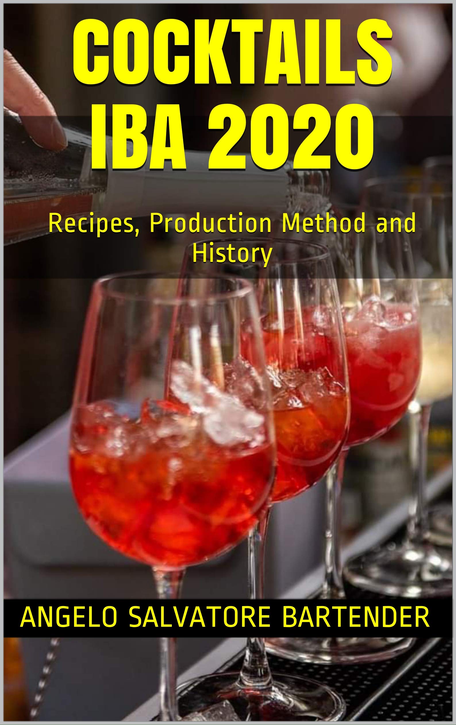 COCKTAILS IBA 2020: Recipes, Production Method and History by Angelo ...