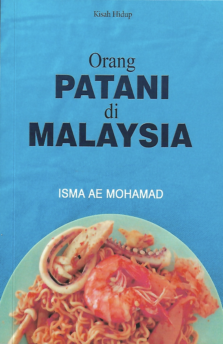 Orang Patani di Malaysia by Isma Ae Mohamad | Goodreads