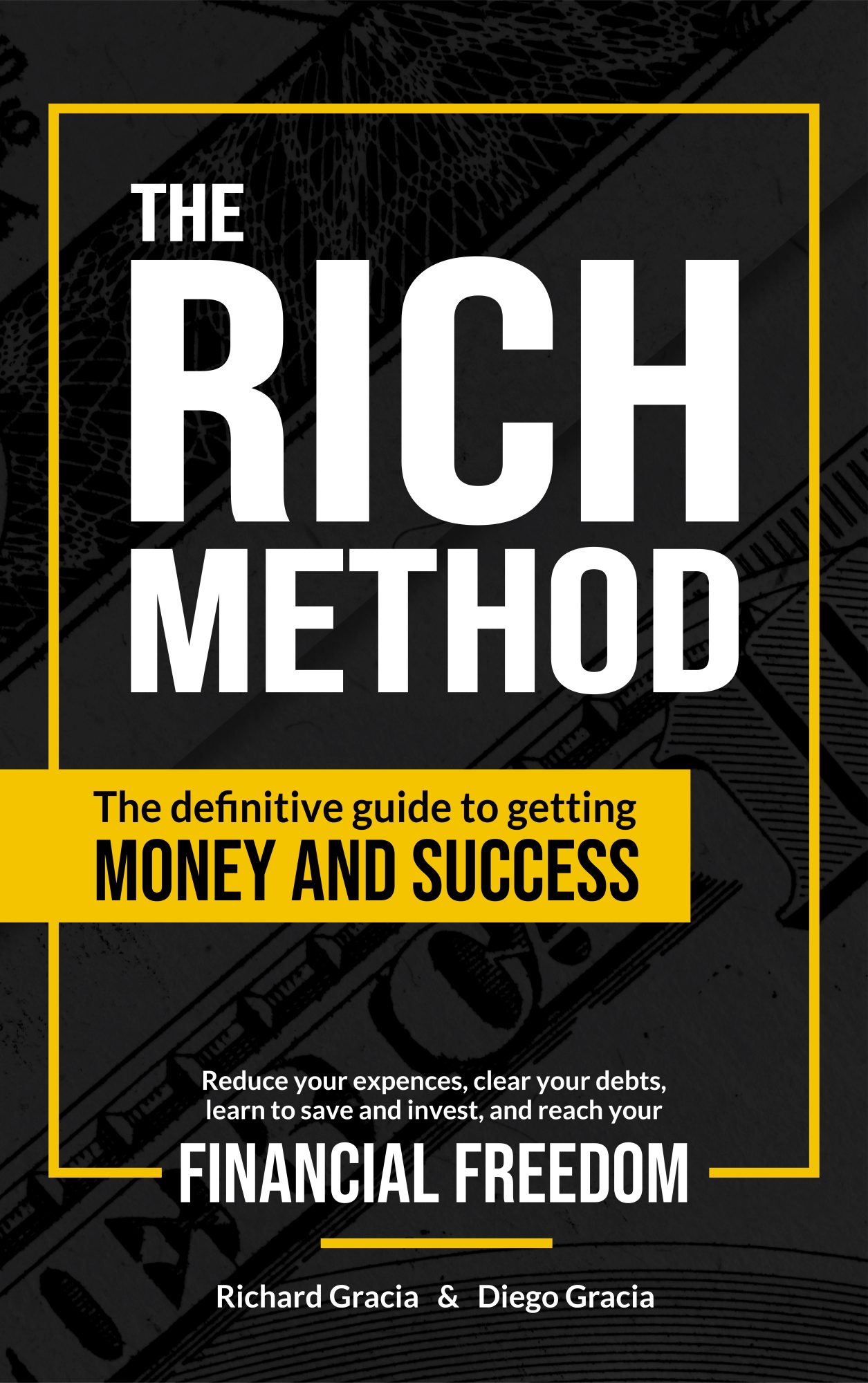 The RICH Method: The Definitive Guide to Getting Money and Success. by ...