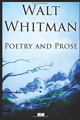 Walt Whitman: Poetry and Prose by Walt Whitman | Goodreads