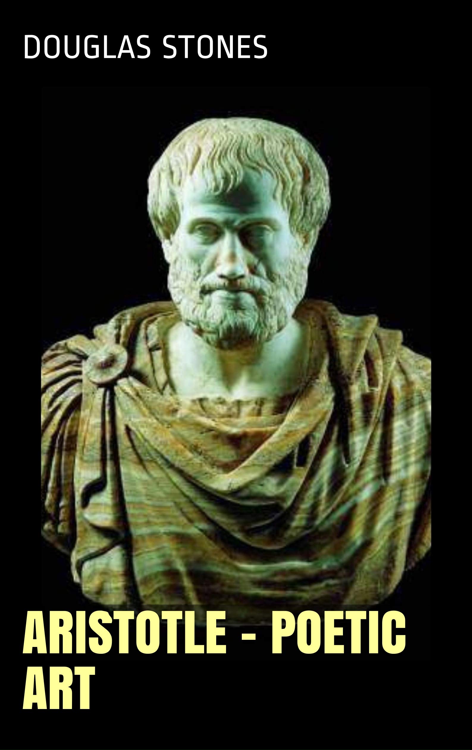 Aristotle - Poetic Art by Douglas Stones | Goodreads