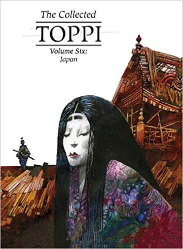The Collected Toppi Vol.6: Japan by Sergio Toppi | Goodreads