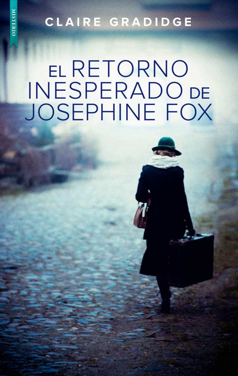 El retorno inesperado de Josephine Fox by Claire Gradidge | Goodreads
