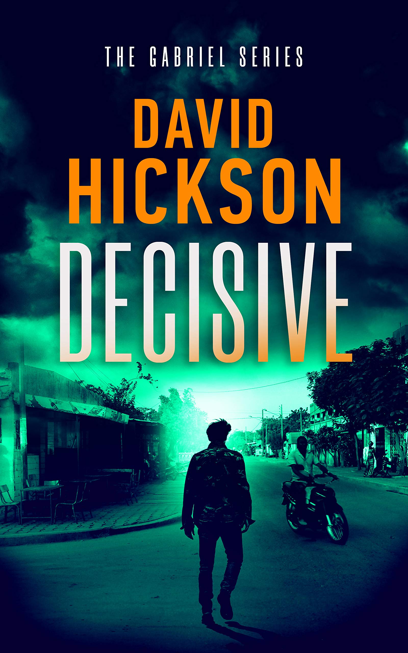 Decisive by David Hickson | Goodreads