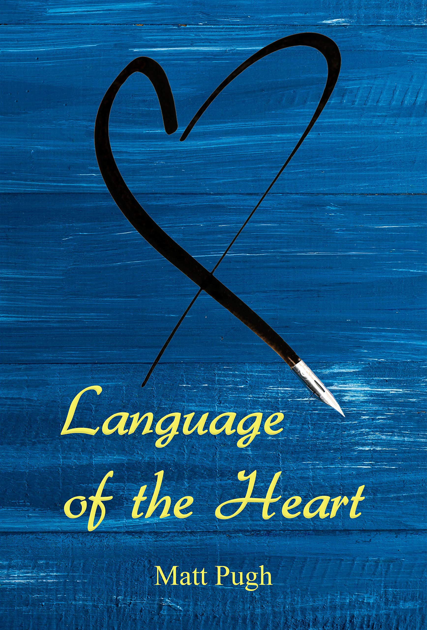 Language of the Heart (The Languages Trilogy) by Matt Pugh | Goodreads