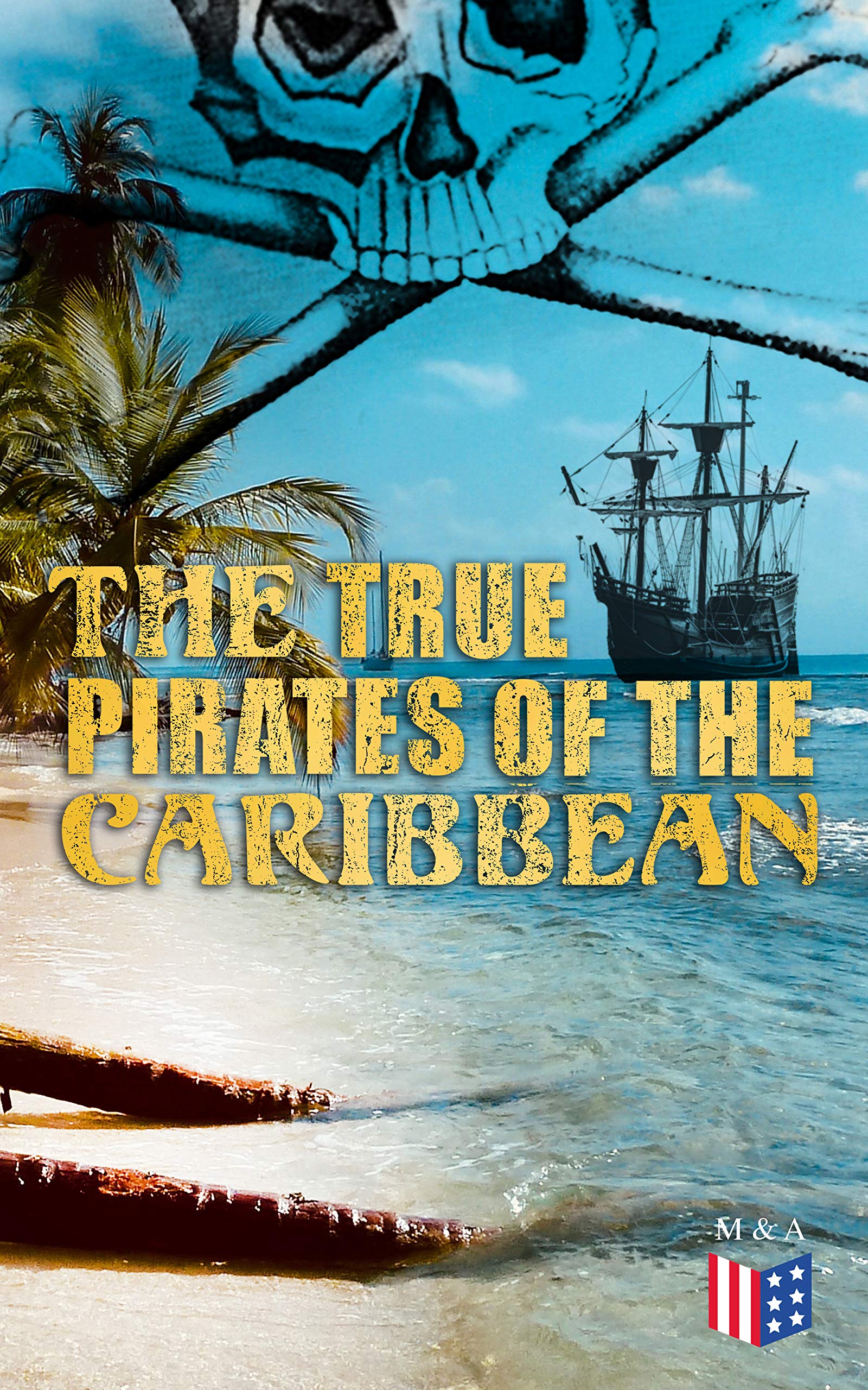 The True Pirates of the Caribbean: History of Piracy & True Accounts of ...
