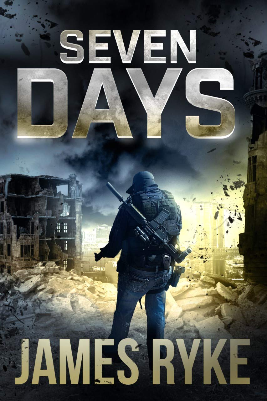 SEVEN DAYS by James Ryke | Goodreads