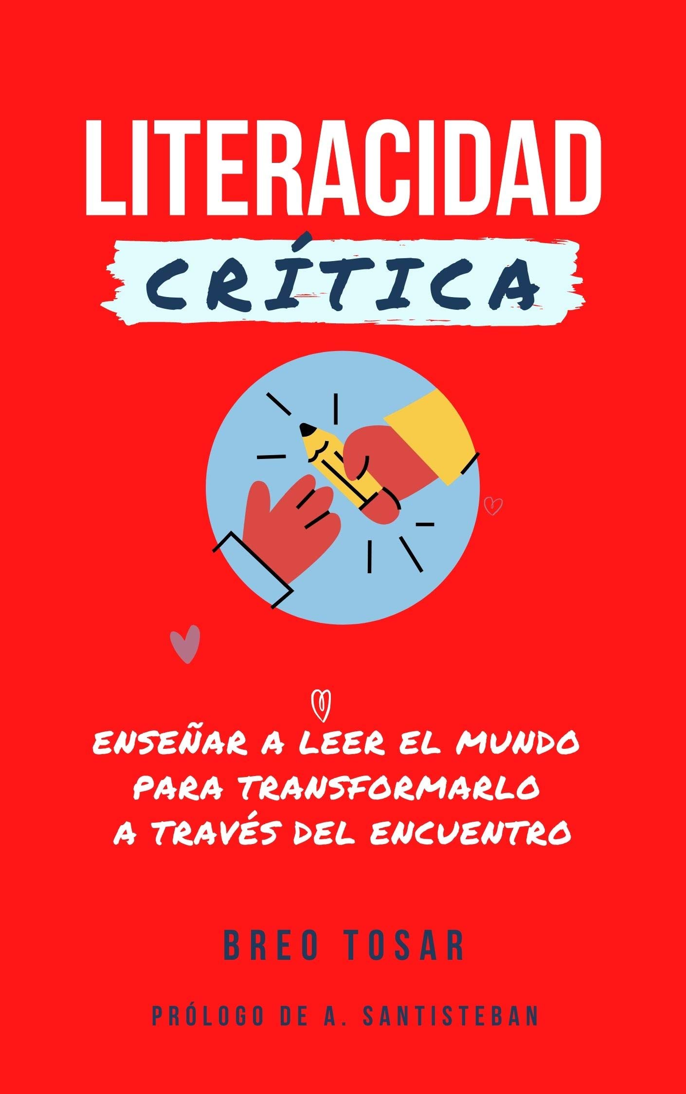 Literacidad crítica: Enseñar a leer el mundo para transformarlo by Breo ...