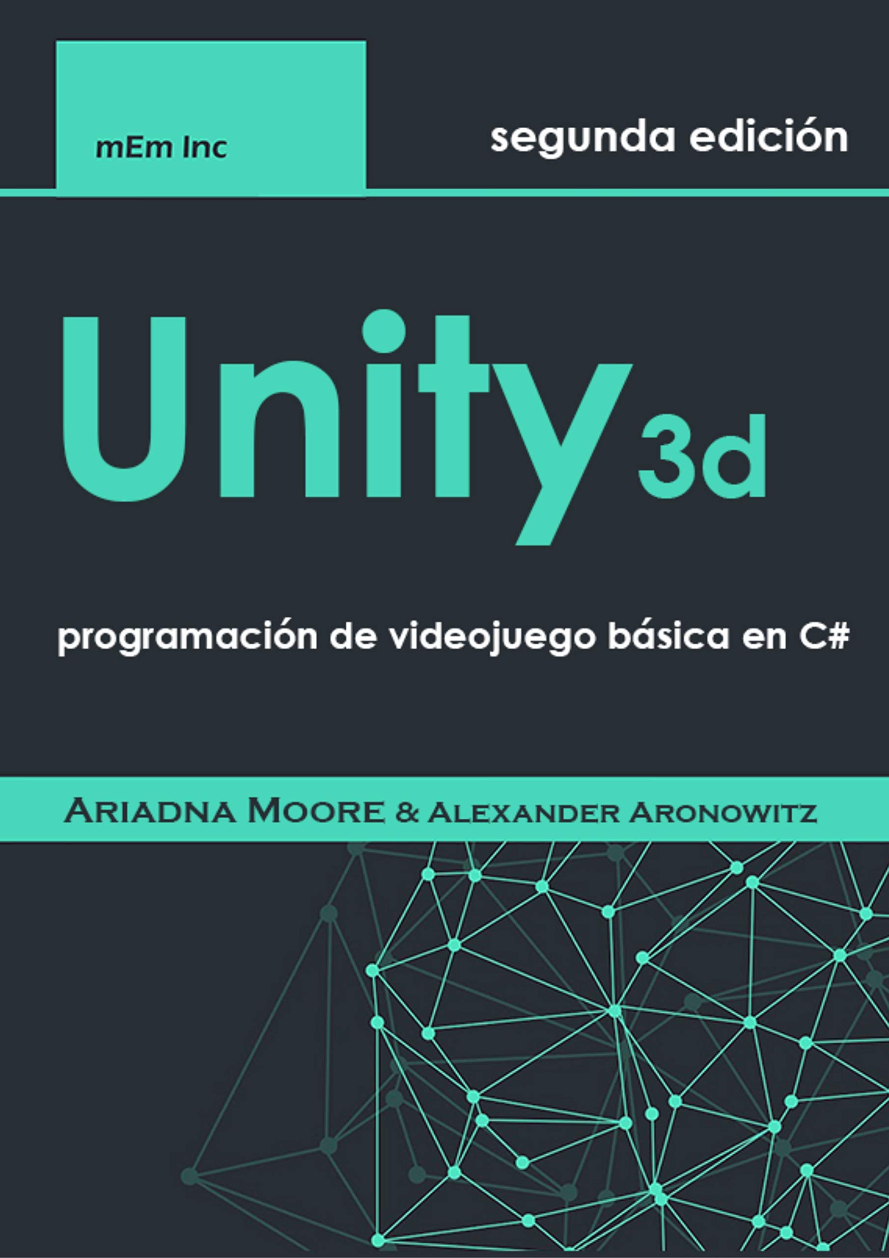 Unity 3D: programación de videojuego básica en C# by Ariadna Moore ...