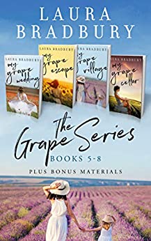 The Grape Series : Books 5-8 Plus Extra Material by Laura Bradbury ...