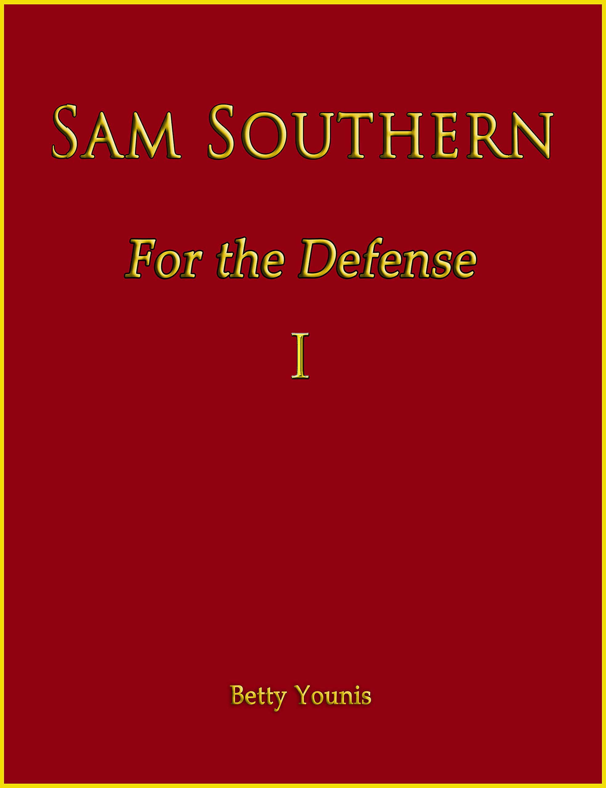 Sam Southern: For the Defense by Betty Younis | Goodreads