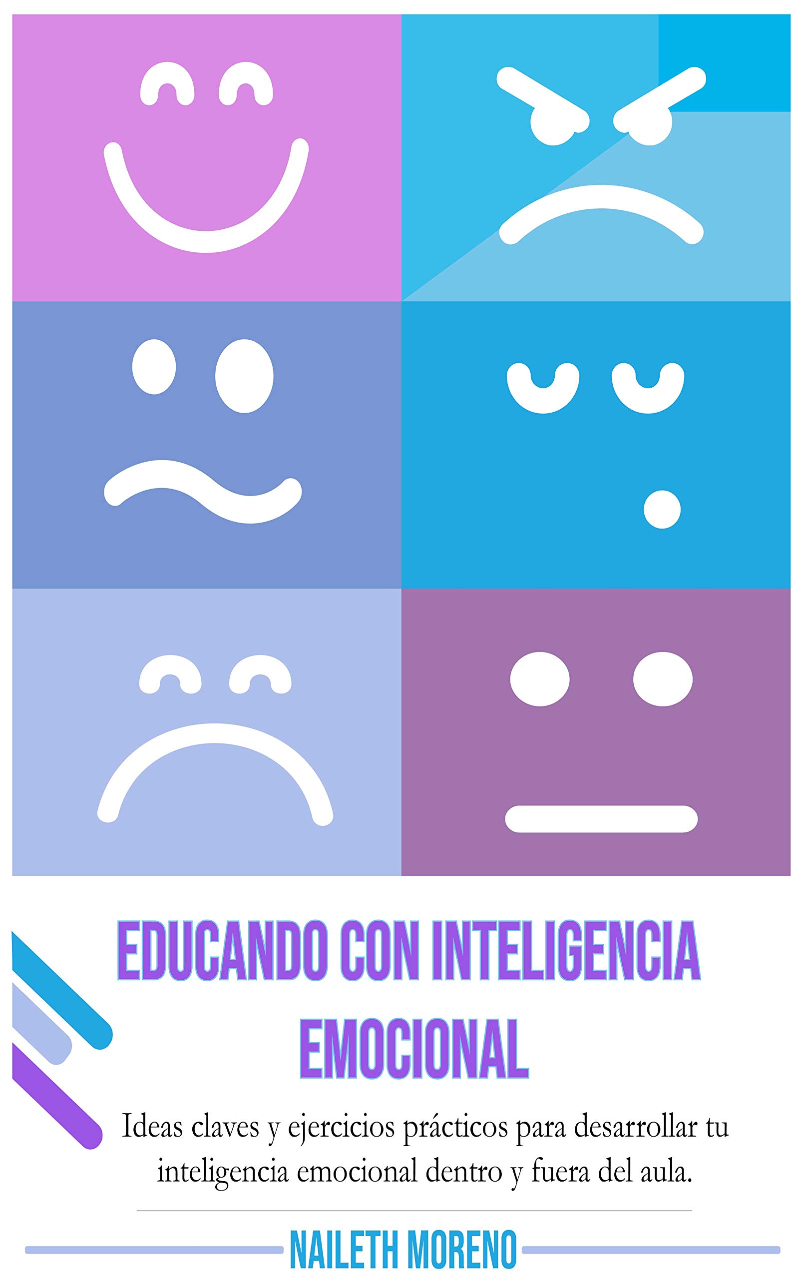 Educando con Inteligencia Emocional: Ideas claves y ejercicios prácticos para desarrollar tu ...