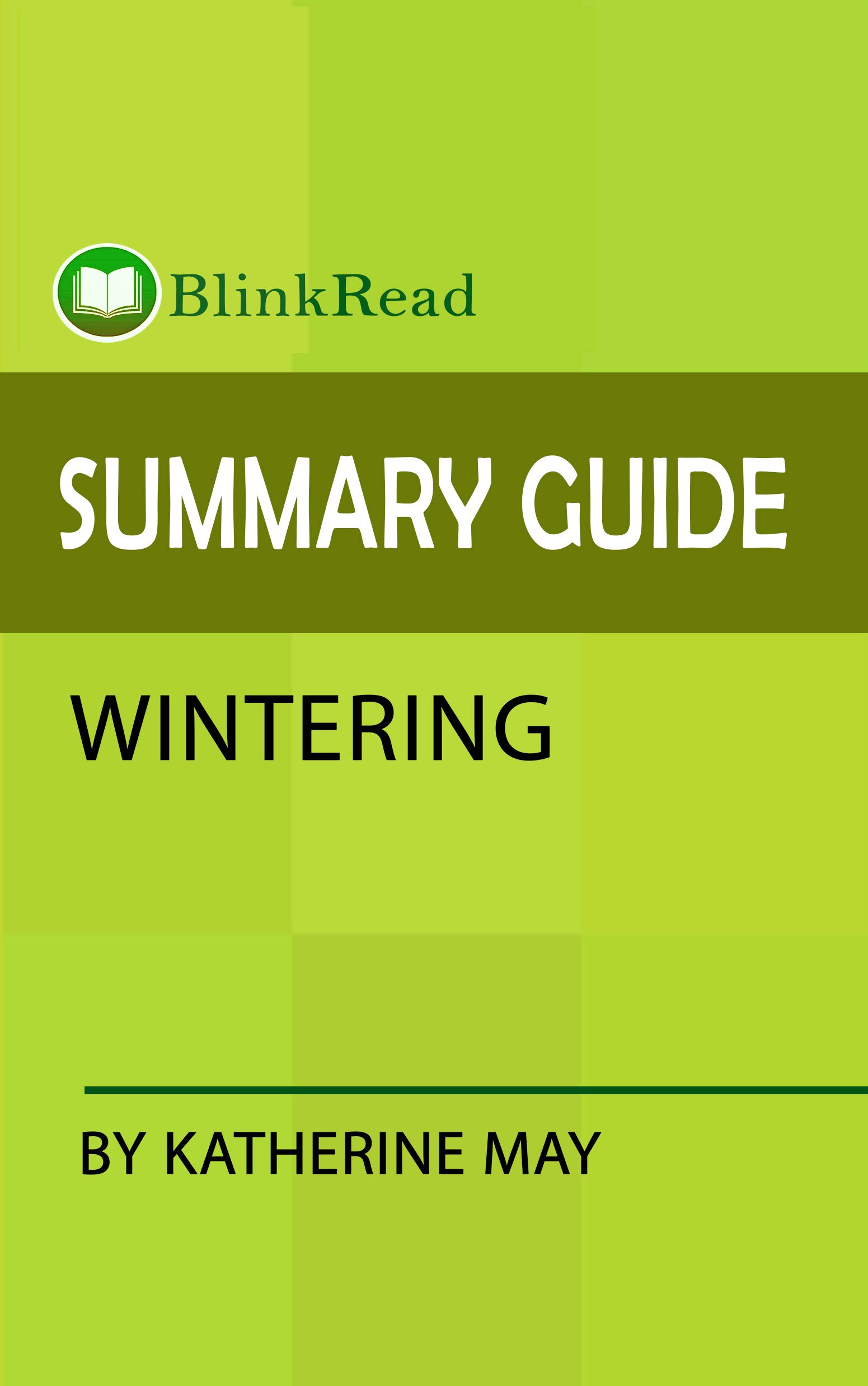 Summary Guide: Wintering by Katherine May (BlinkRead) by BlinkRead ...