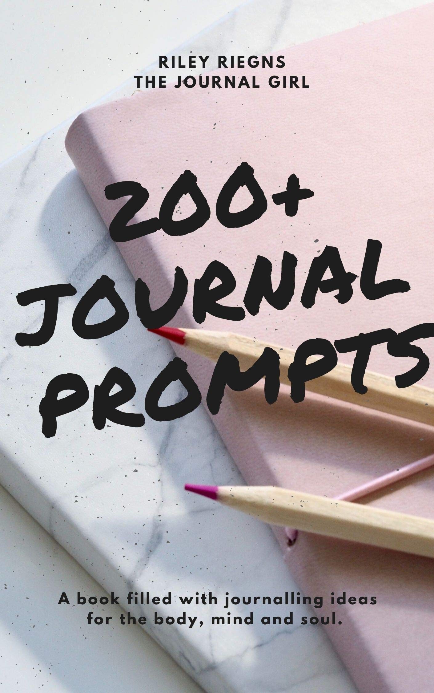200+ Journal Prompts for the Mind, Body and Soul: A book filled with ...