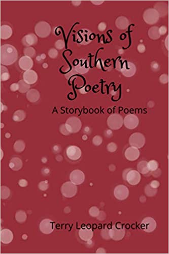 Visions of Southern Poetry: A Storybook of Poems by Terry Leopard ...