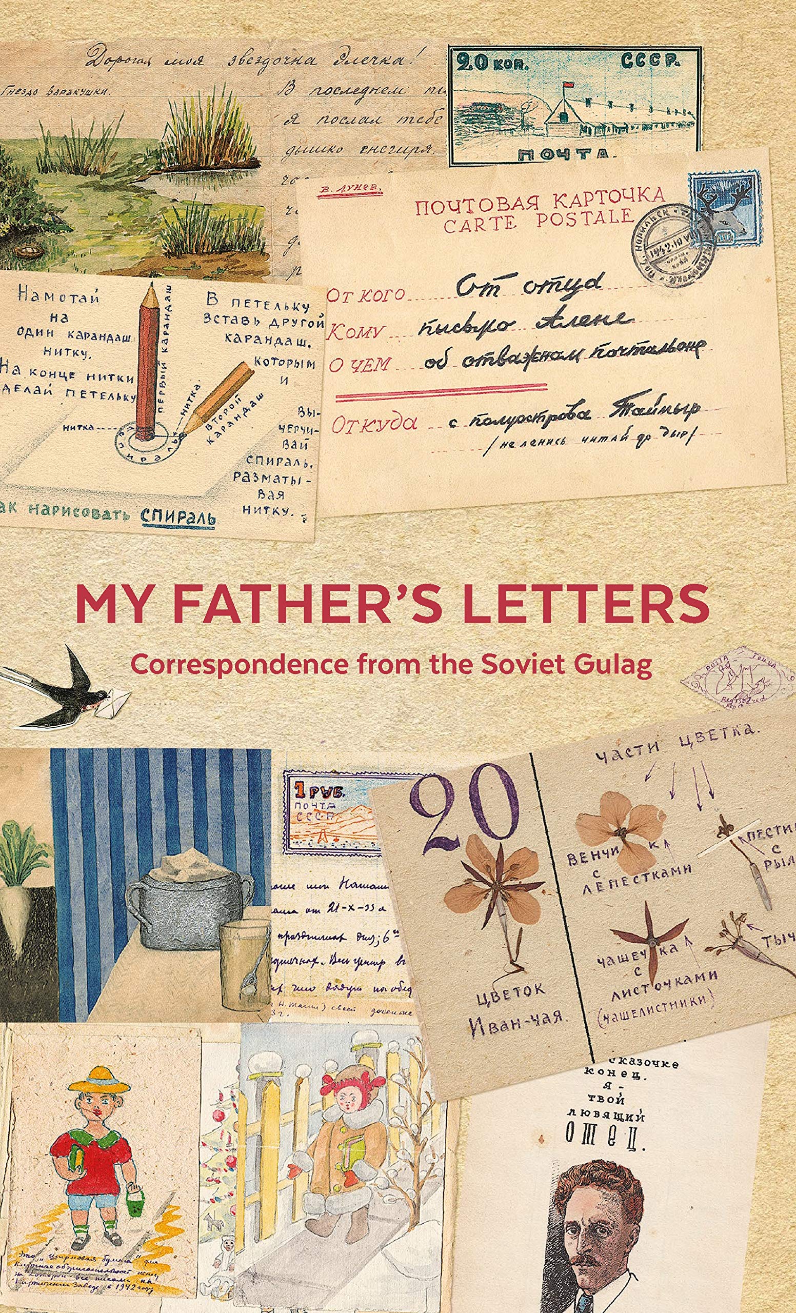 My Father's Letters: Correspondence from the Soviet Gulag by Memorial ...