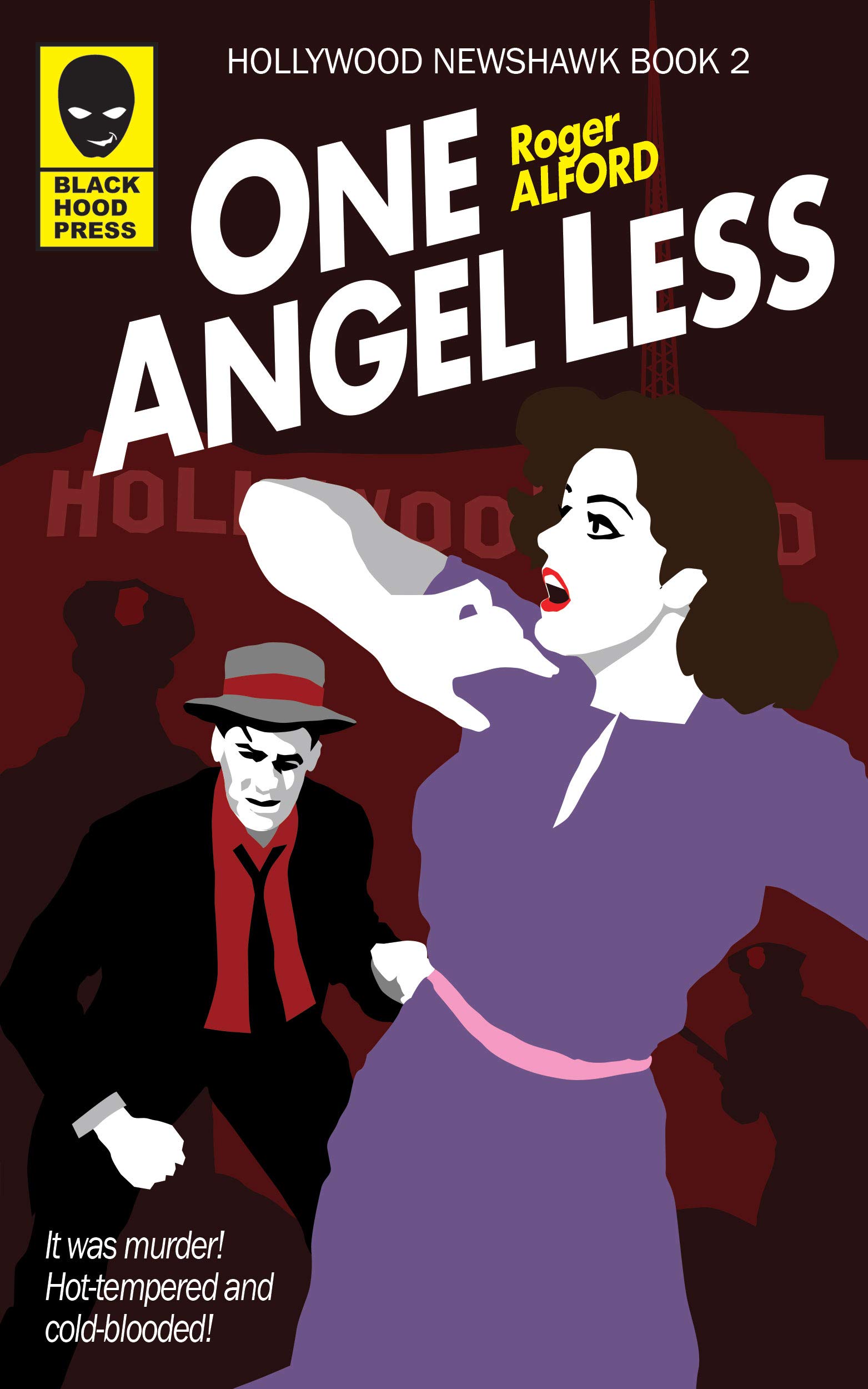 One Angel Less: A Hard-Boiled Mystery in the Golden Age by Roger Alford ...