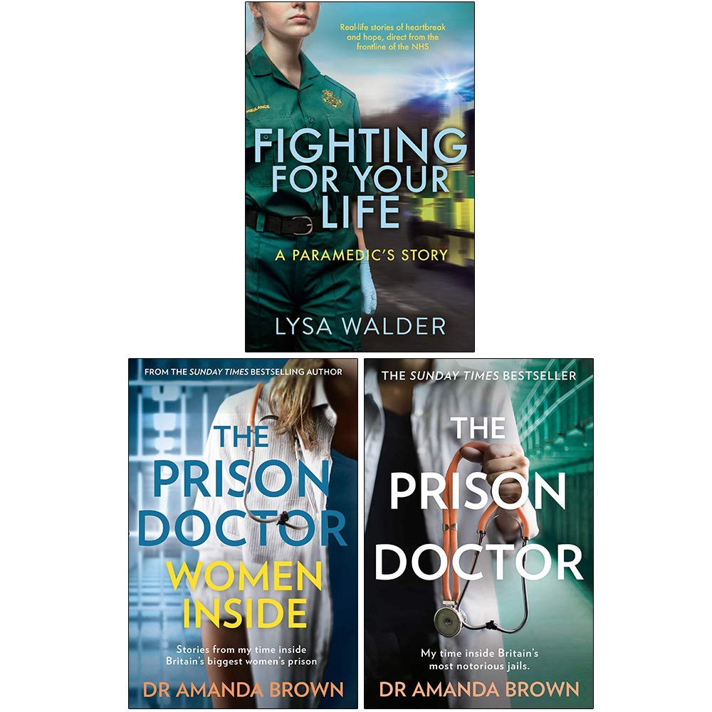 Fighting For Your Life A paramedic's story / The Prison Doctor Women ...