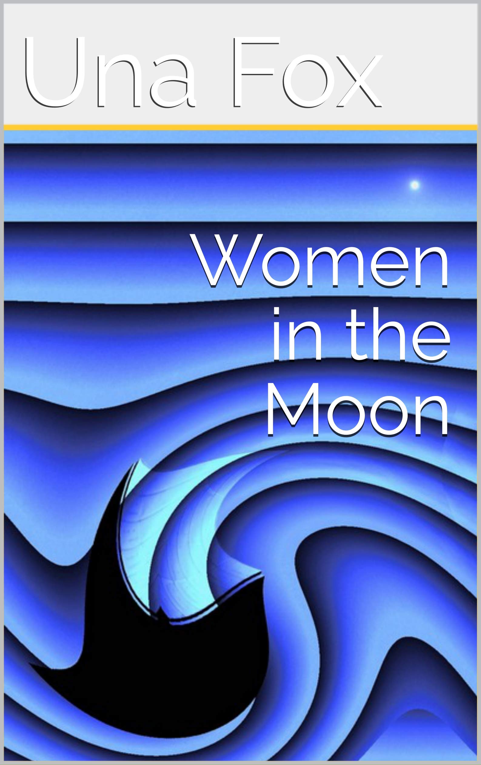Woman in the Moon by Una Fox | Goodreads