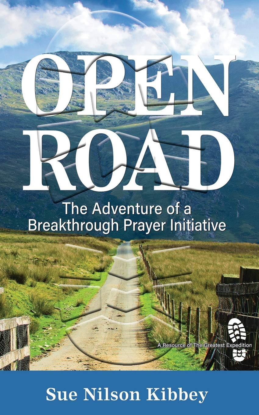 OPEN ROAD: The Adventure of a Breakthrough Prayer Initiative by Sue ...