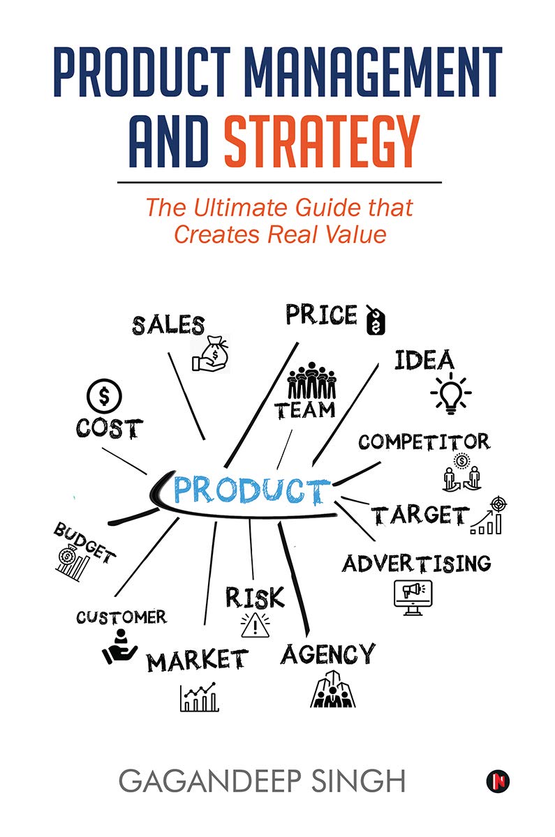 Product Management and Strategy : The Ultimate Guide That Creates Real ...