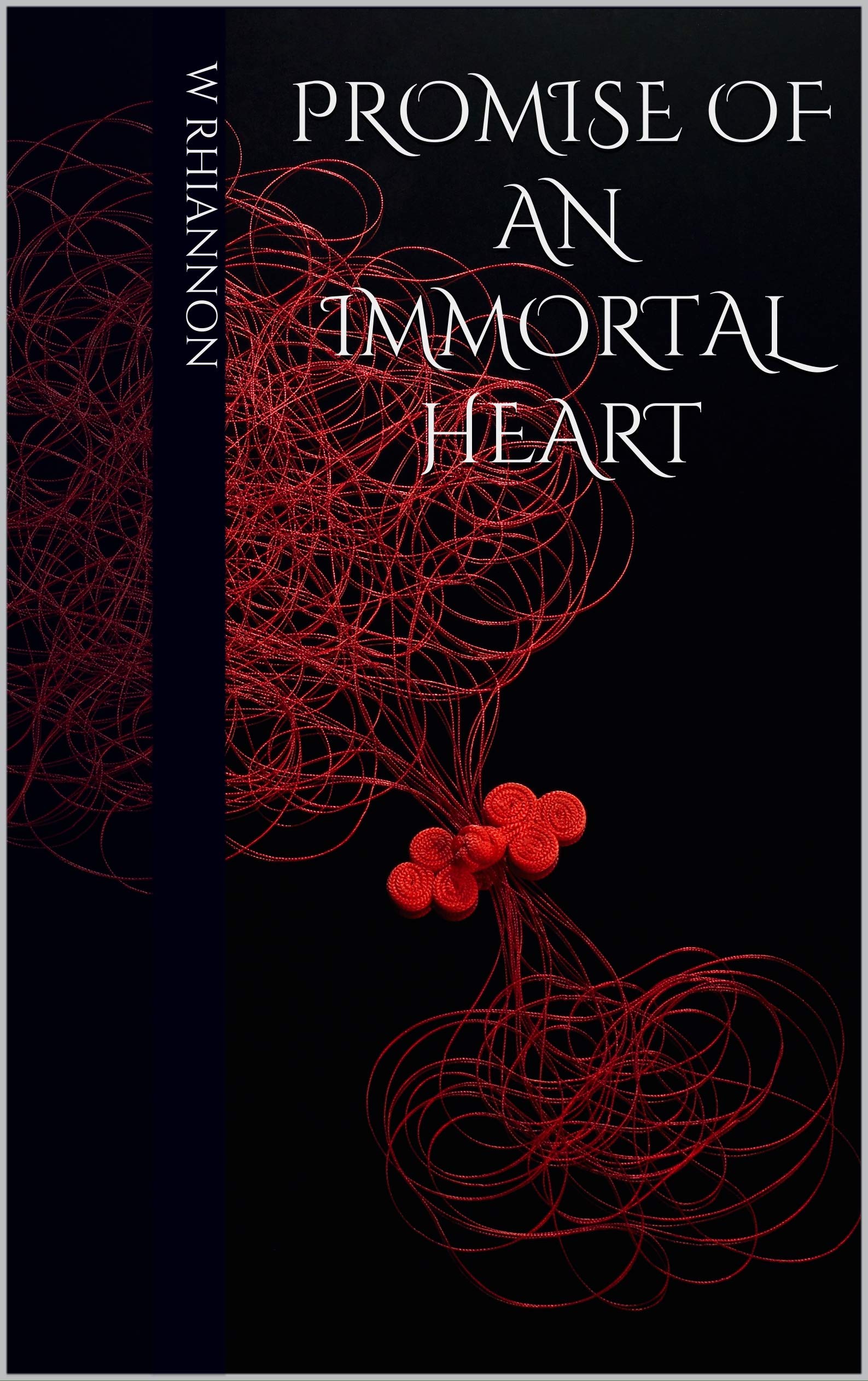 Promise of an Immortal Heart by W. Rhiannon | Goodreads